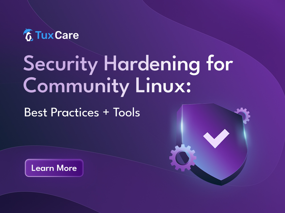 Security Hardening for Community Linux: Best Practices + Tools